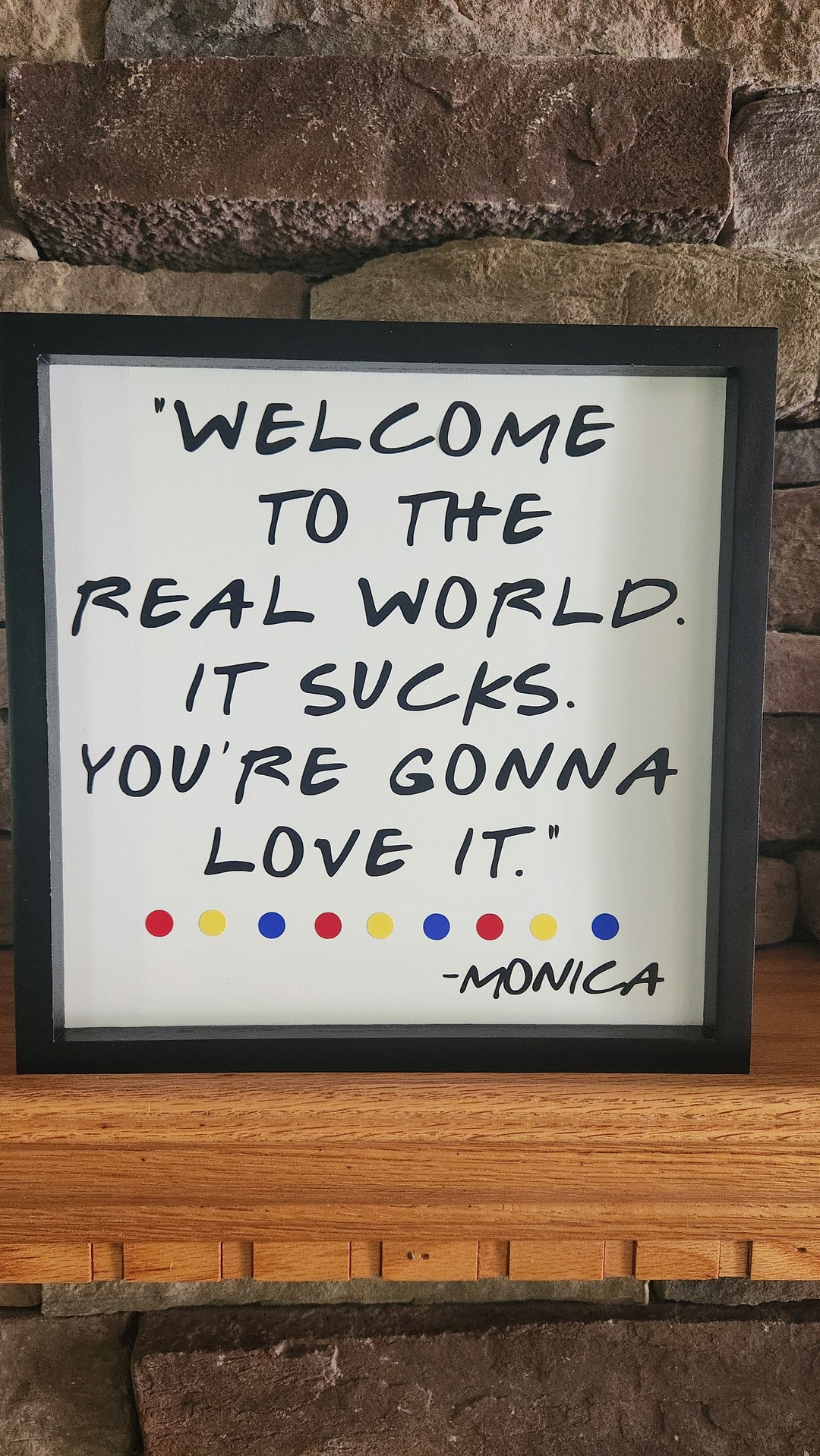 Friends Welcome to the Real World Sign, Friends TV Decor, Monica Gellar ...