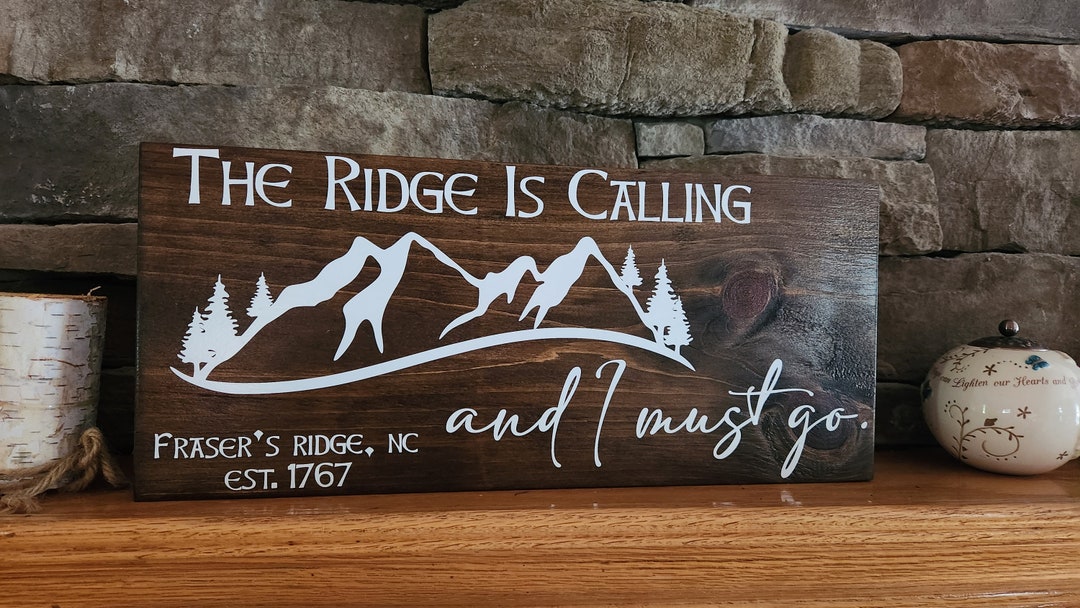 Fraser's Ridge Sign, Outlander Sign, the Ridge is Calling and I Must Go ...
