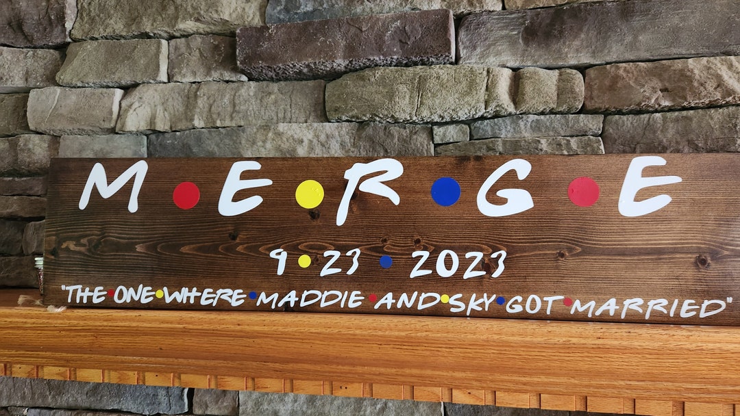 Friends Merge Wedding Sign, Friends Name Sign, Friends Sign, Friends ...