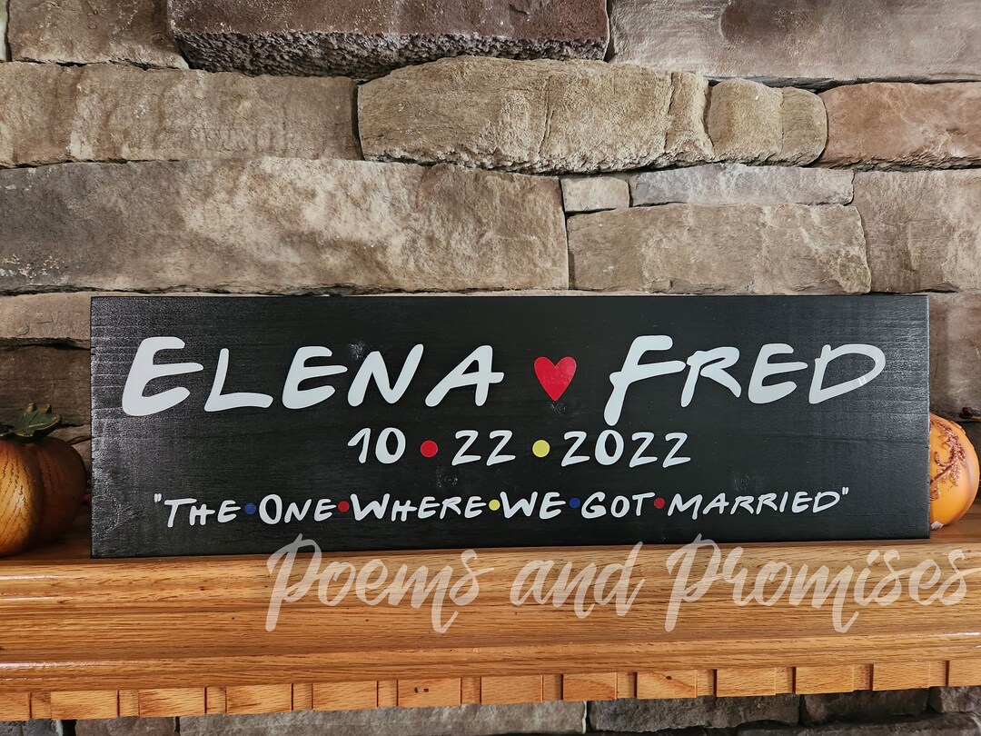 Friends Customized Wedding Sign, Friends Name Sign, Friends Married ...