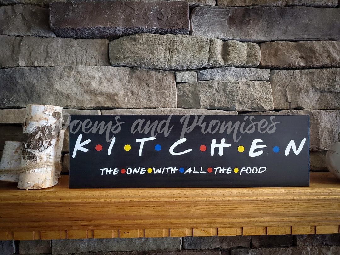 Friends Kitchen Sign Kitchen Sign Friends Sign Friends Home - Etsy