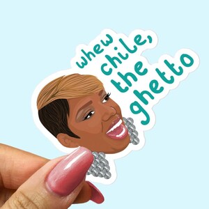 Real Housewives of Atlanta Vinyl Sticker Nene Leakes Whew Chile, the ...