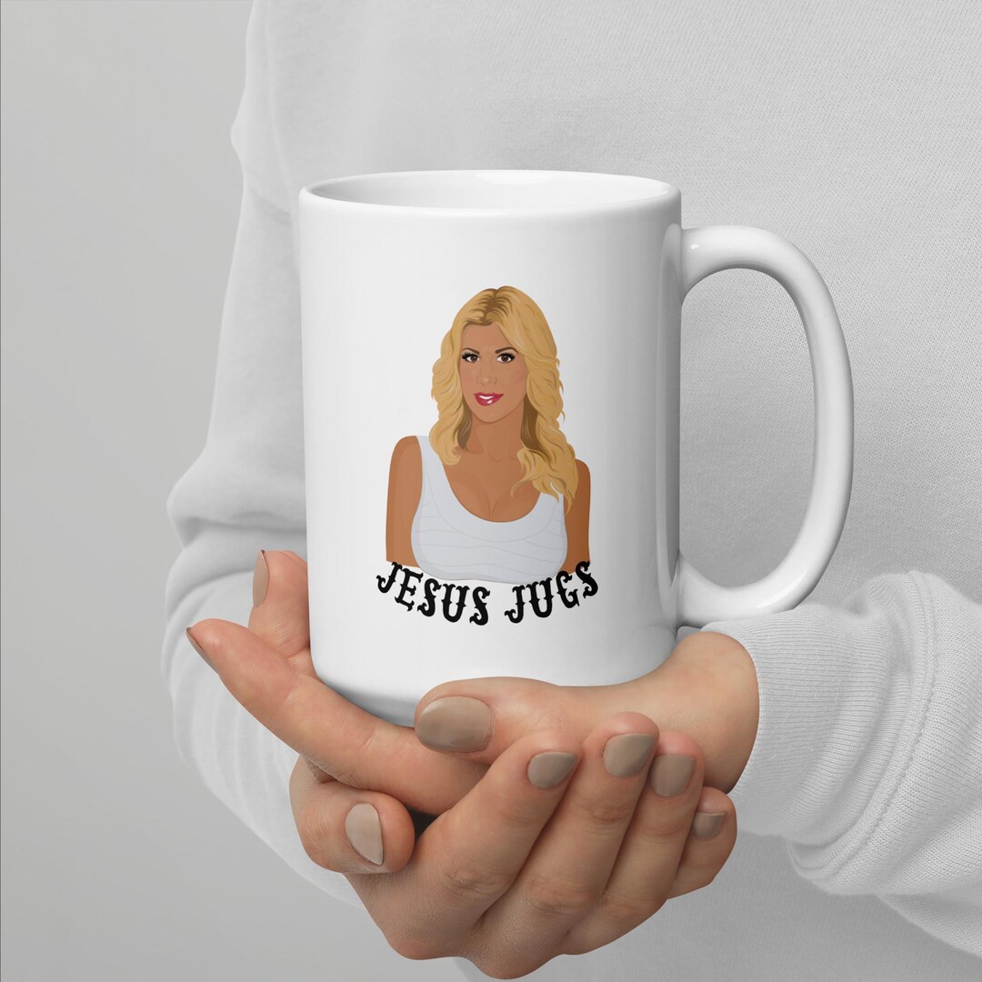 Jesus Jugs Mug Real Housewives Orange County Funny Gift Mug RHOC Alexis ...