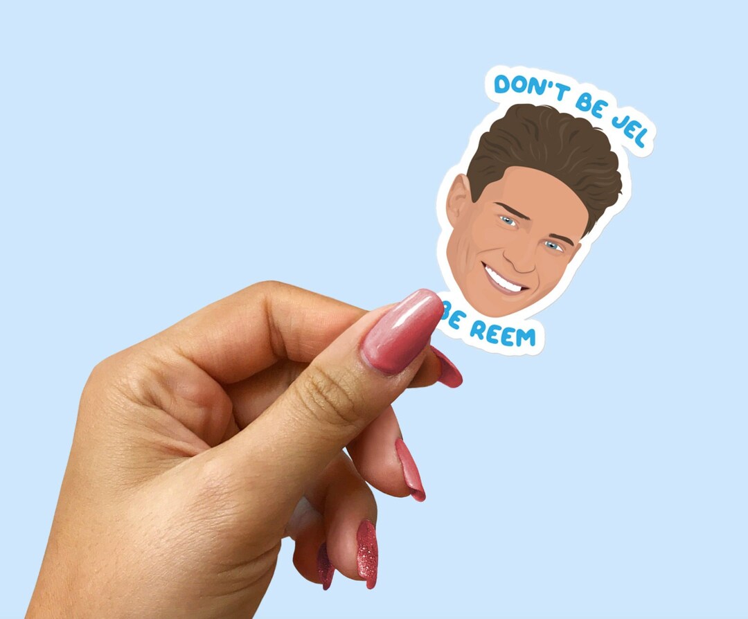 Joey Essex Vinyl Sticker TOWIE Don't Be Jel Be Reem the Only Way is ...