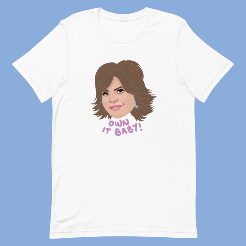 Real Housewives RHOBH T-shirt Lisa Rinna Own It Baby - Etsy