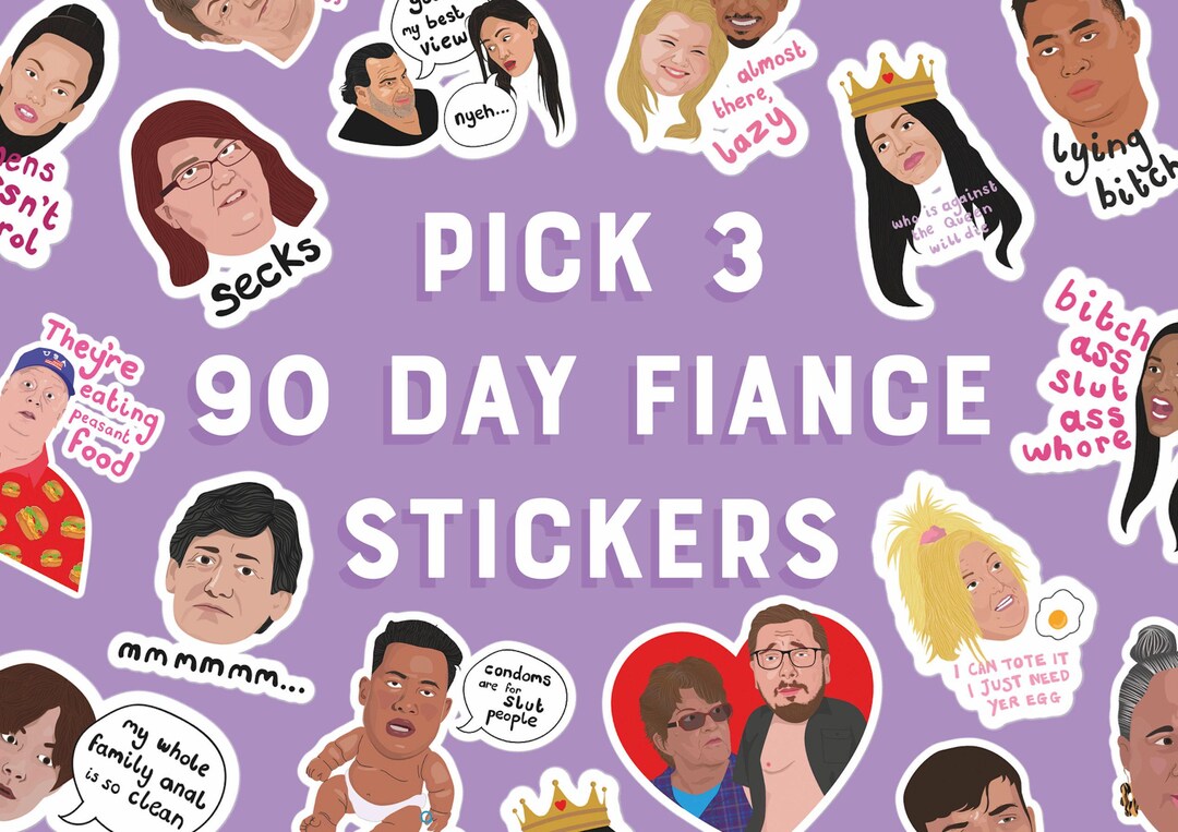 90 Day Fiancé Stickers - PICK 3! - Etsy