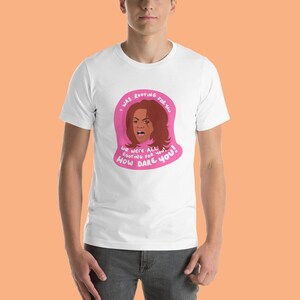 Tyra Banks Cotton T-shirt We Were All Rooting for You How Dare You ...