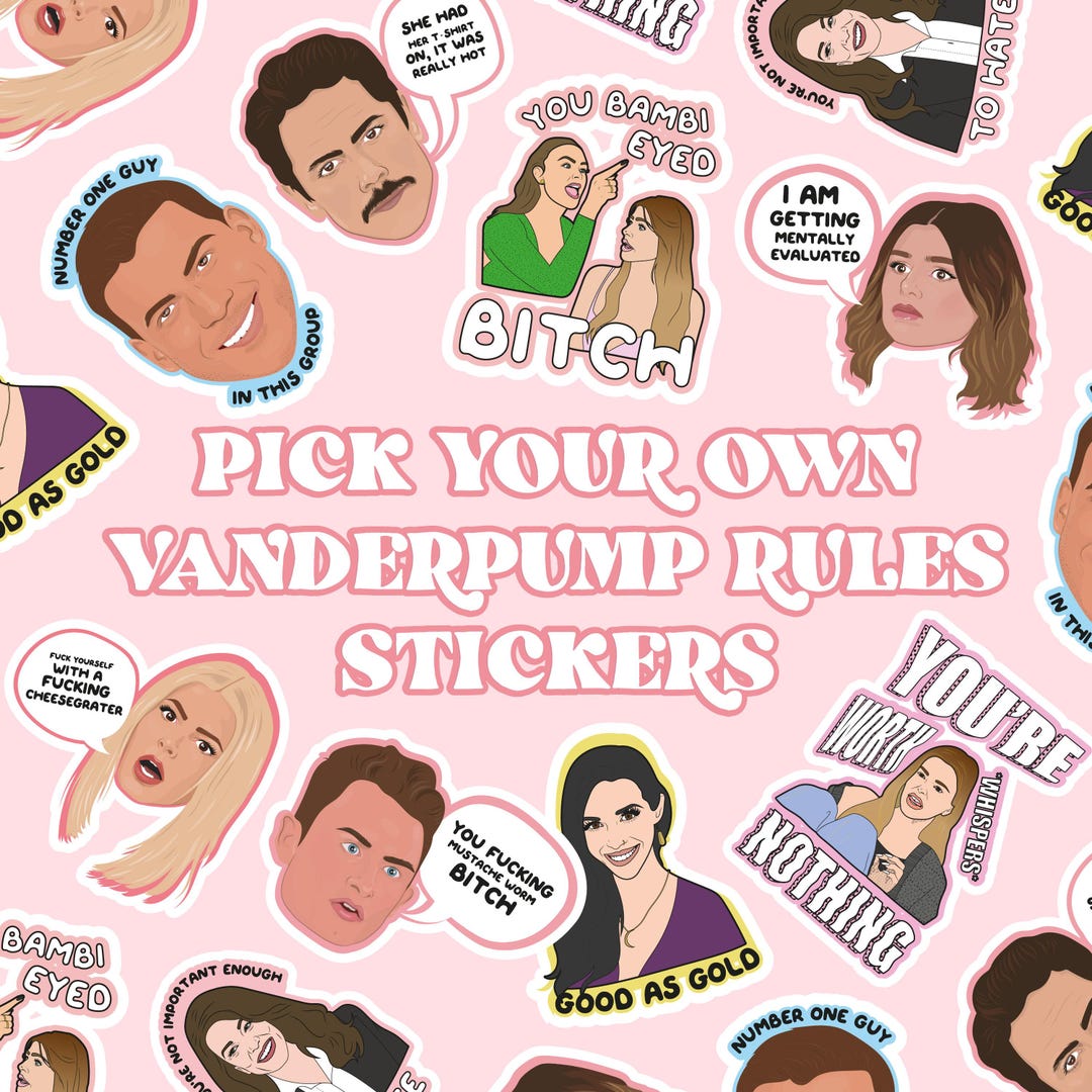 Vanderpump Rules Vinyl Stickers Pack - PICK Your OWN! VPR Lisa Tom ...