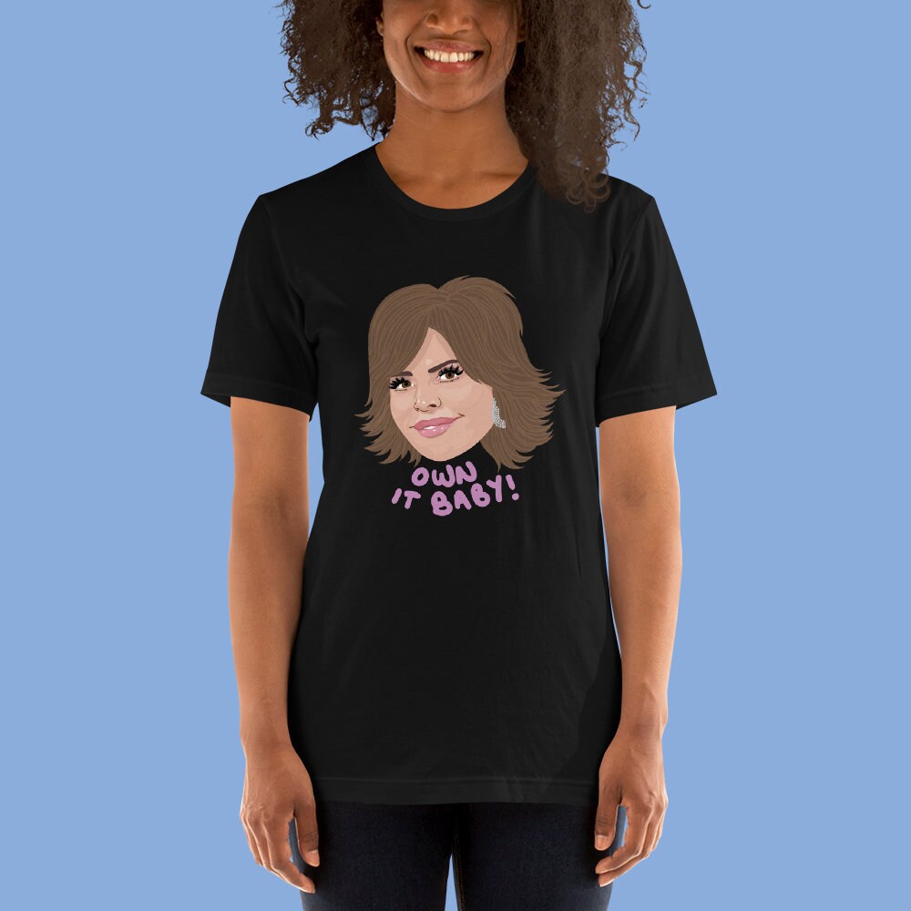 Real Housewives RHOBH T-shirt Lisa Rinna Own It Baby - Etsy