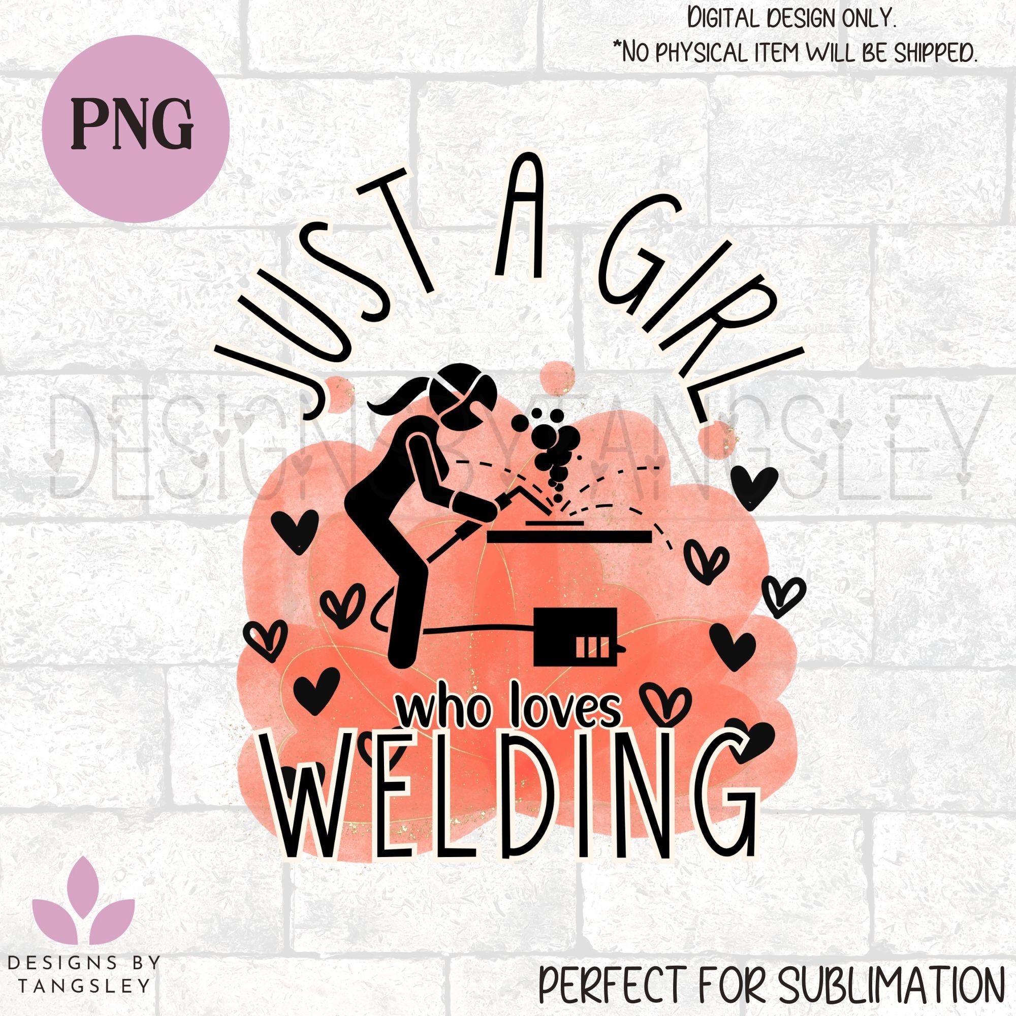 Just a Girl Who Loves Welding PNG for Sublimation on Shirts, Mugs and ...