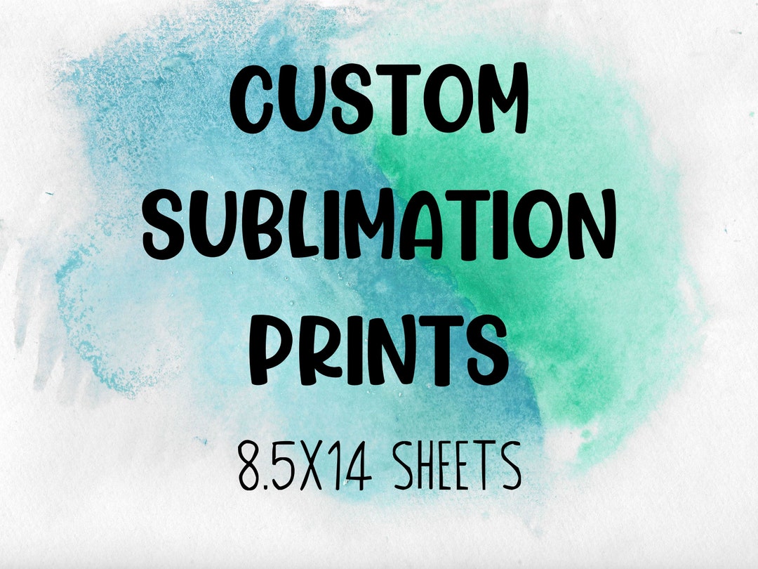 Custom Sublimation Sheets Ready to Press Sublimation Print - Etsy