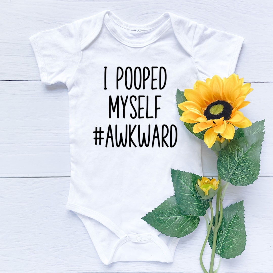 Funny Baby Bodysuit, I Pooped Myself awkward Shirt, Humorous Infant ...