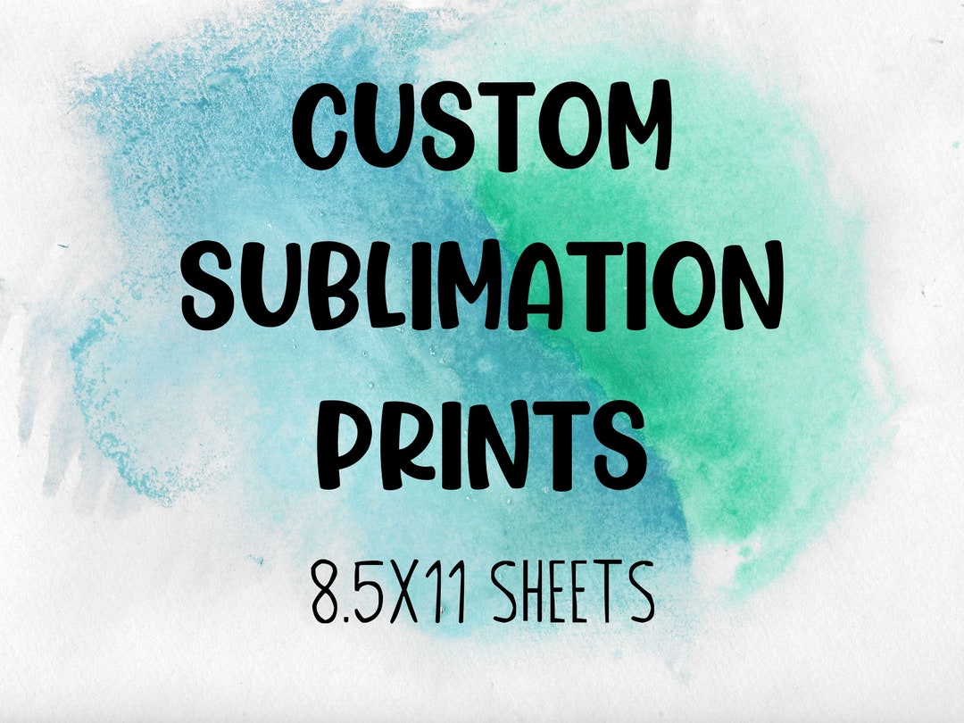 Custom Sublimation Sheets, Ready to Press Sublimation Prints, High ...