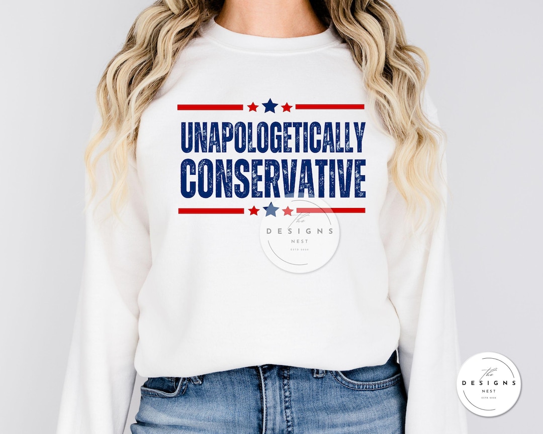Unapologetically Conservative SVG, PNG, Dxf, Esg, Conservative Shirt ...