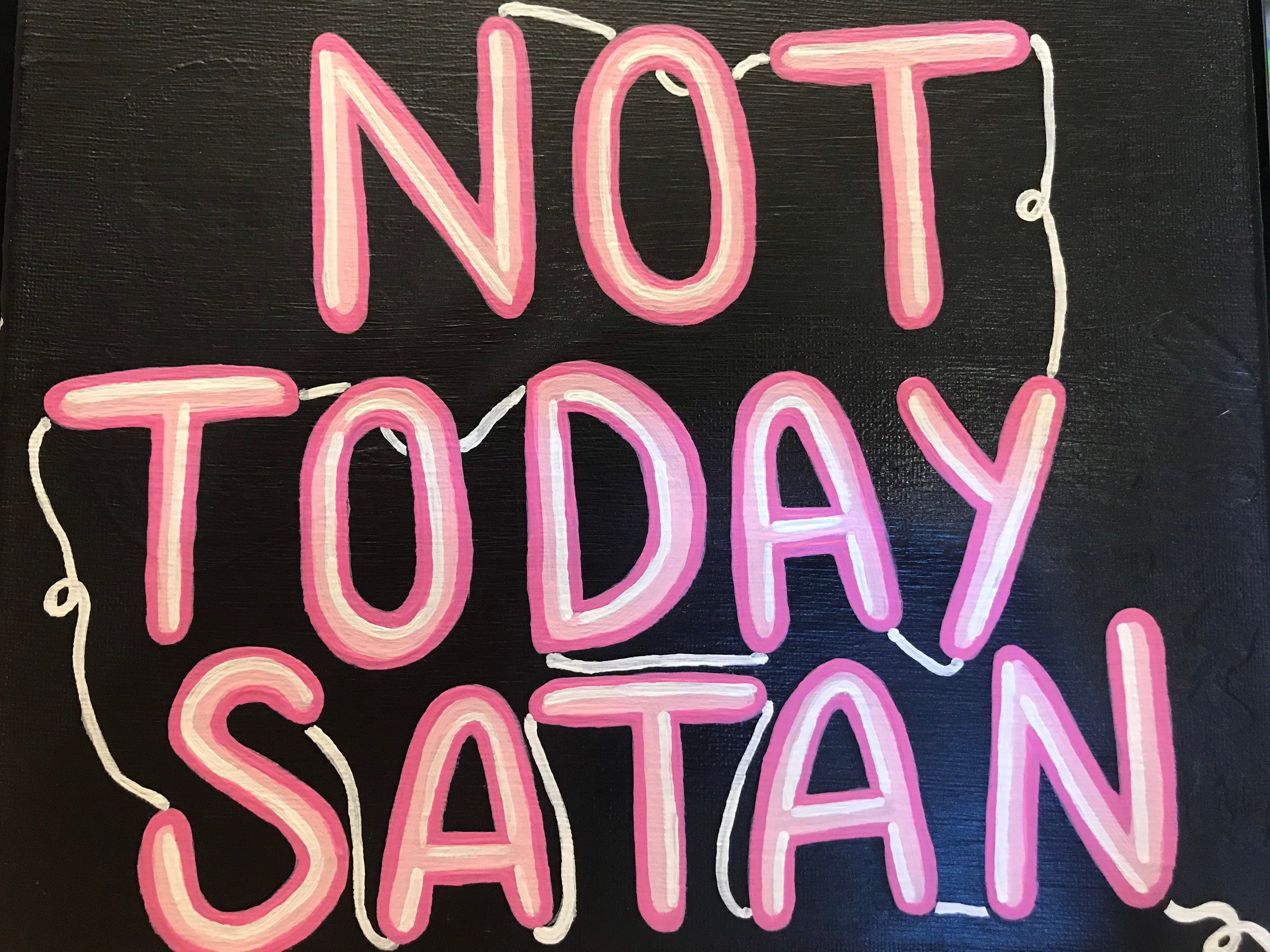 Not Today Satan Neon Sign Painting - Etsy