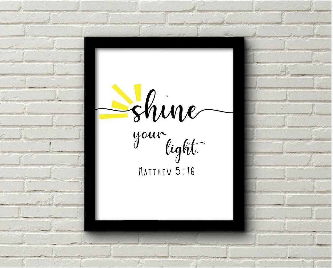 Bible Verse Printable, Shine Your Light, Wall Art Printable, Christian ...