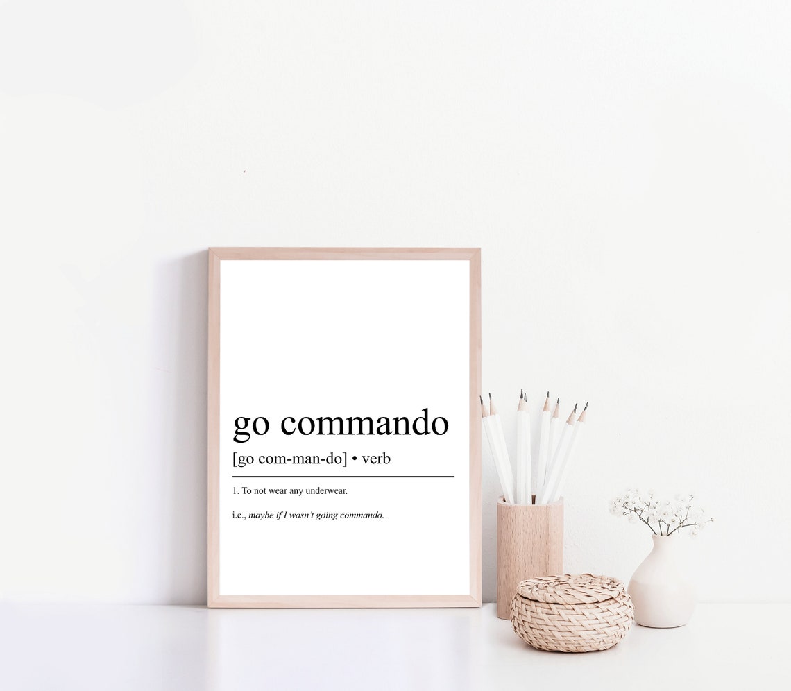 GO COMMANDO, Definition Print, Typography Print, Funny Print, Home ...