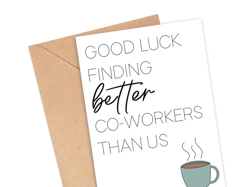 Funny New Job Card: Good Luck Finding Better Co-workers - Etsy