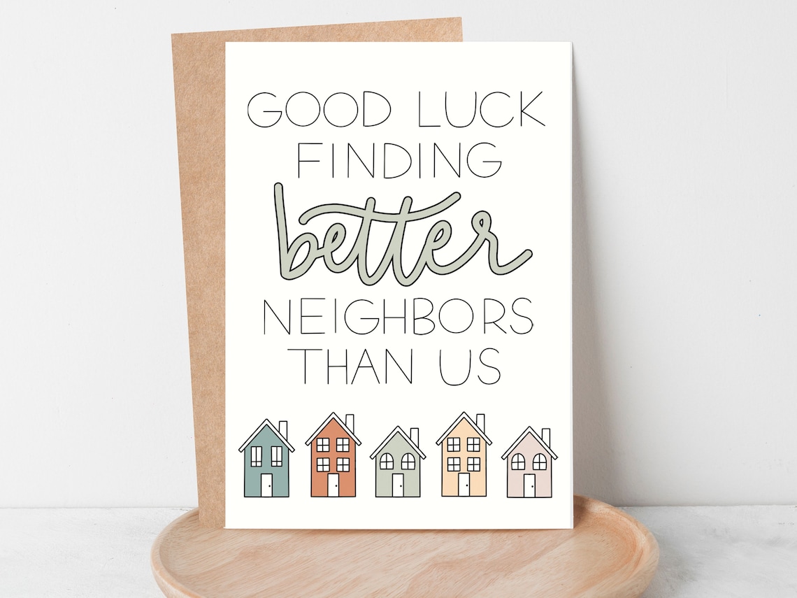 Funny Moving Away Card: Good Luck Finding Better Neighbors - Etsy