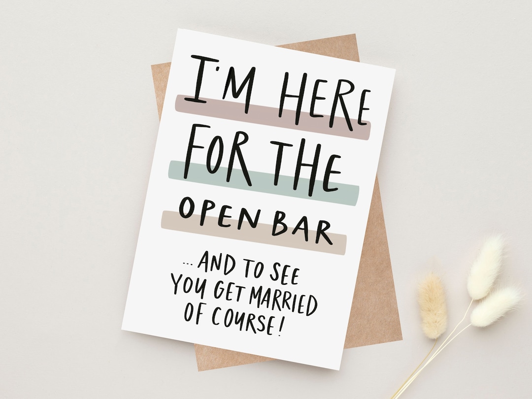 Funny Wedding Card, Congrats Wedding Card, I'm Here for the Open Bar ...