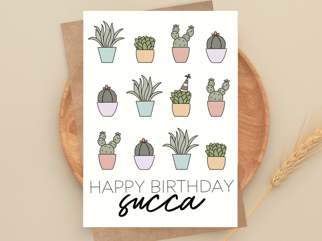 Plant Birthday Card, Funny Plant Birthday Card, Happy Birthday Succa ...