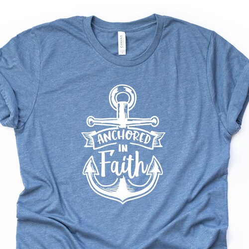 Christian Tee Anchored by Faith Christian Design With Anchor - Etsy