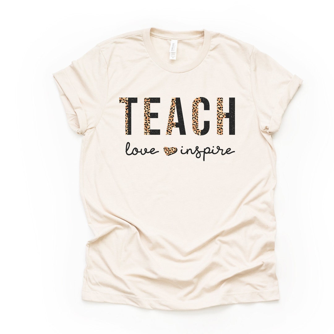 Leopard Print Teacher Shirt: Teach Love Inspire Bella Canvas Tee - Etsy