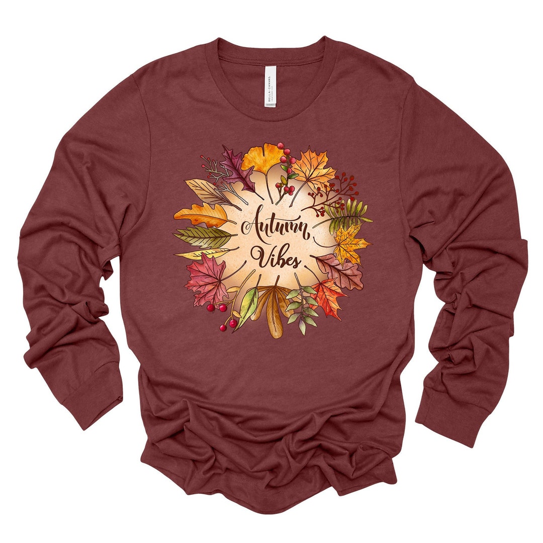Fall Long Sleeve Tee, Autumn Leaves, Autumn Vibes, Pretty Fall Leaves ...