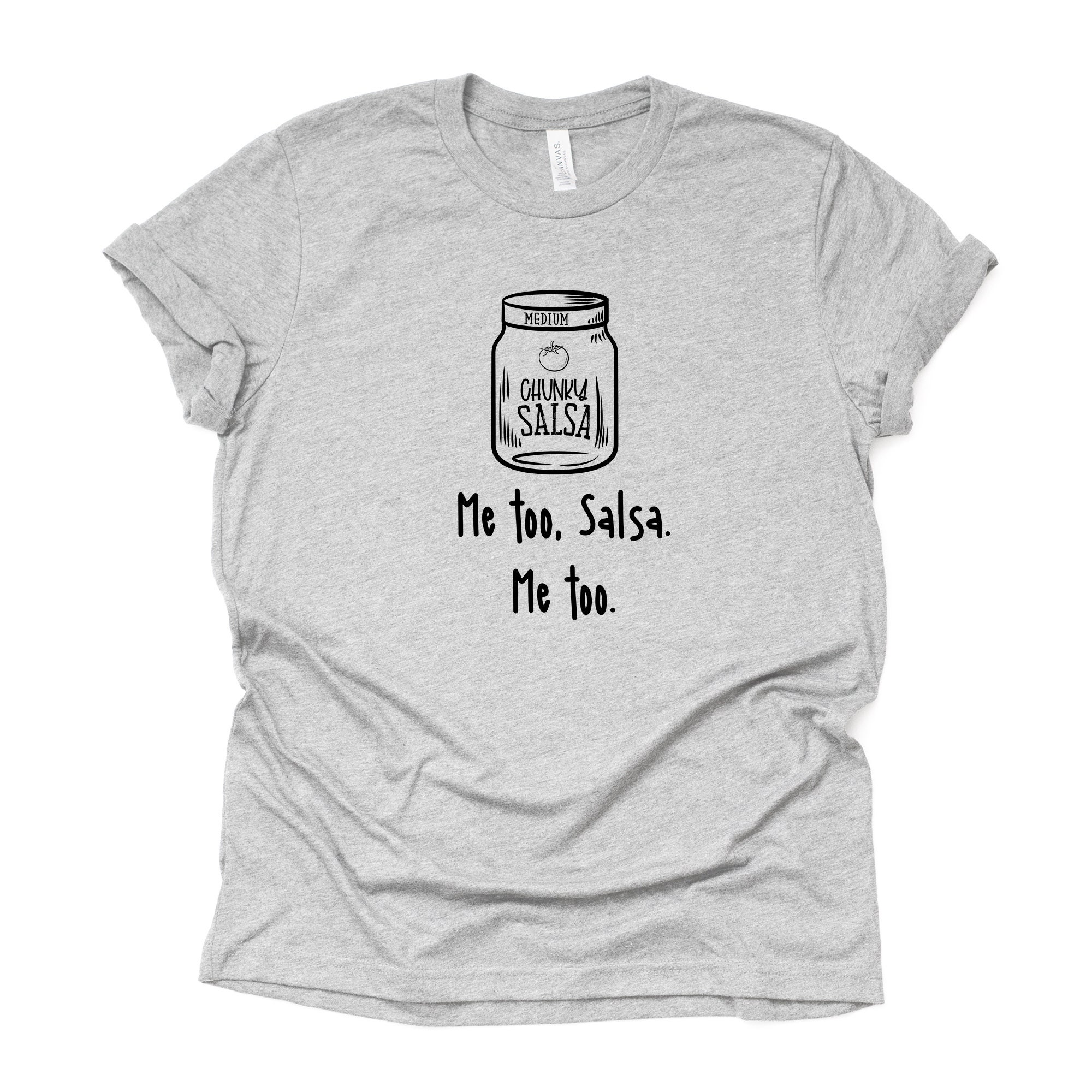 Funny Chunky Salsa Tee: Me Too Design, Bella Canvas Shirt - Etsy