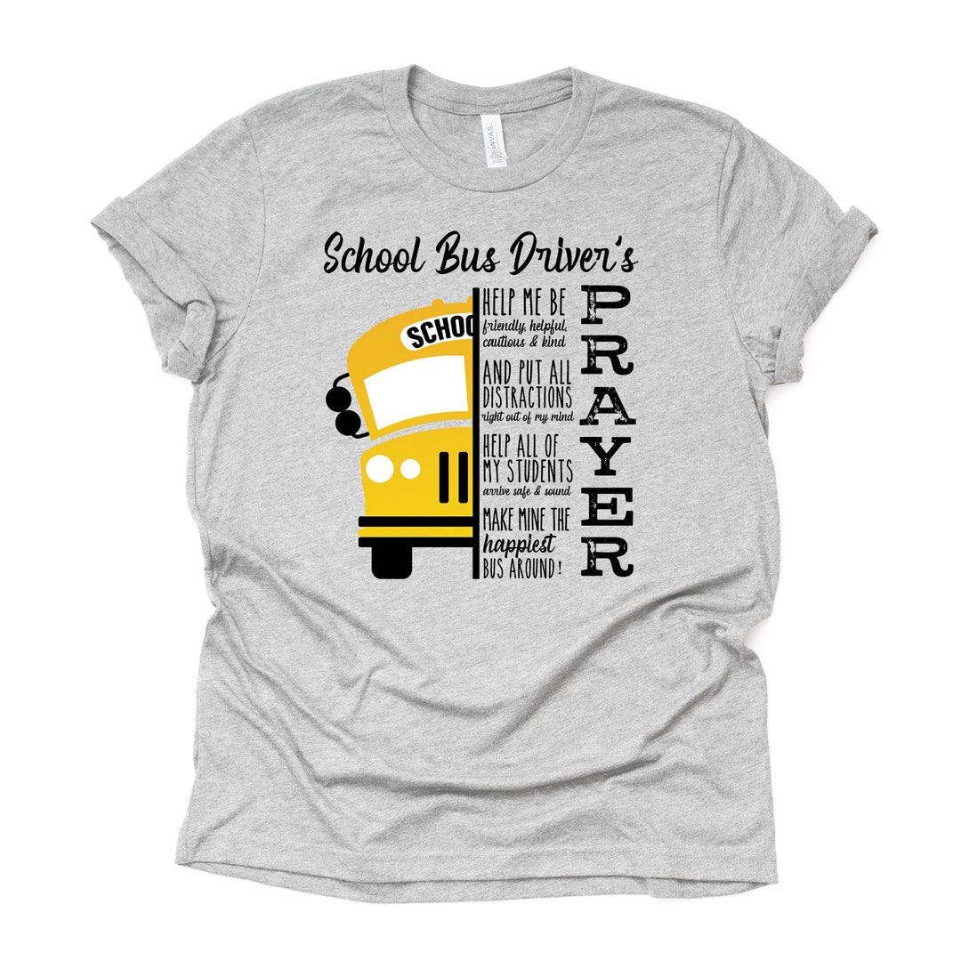 School Bus Driver Shirt, School Bus Driver Prayer, Happiest School Bus ...