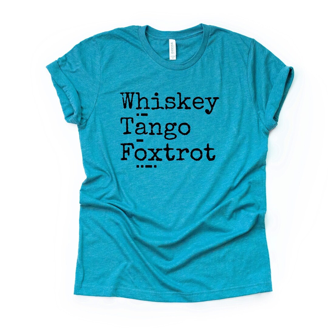 Whiskey Tango Foxtrot T-shirt: Funny Morse Code Design - Etsy