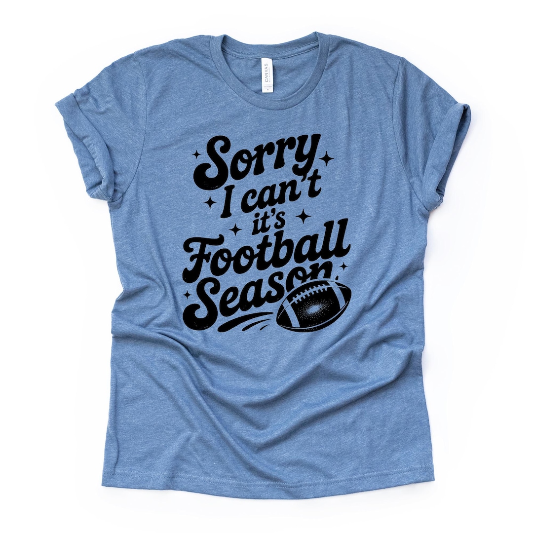 Funny Football Season Unisex Shirt, Bella Canvas Tee - Etsy