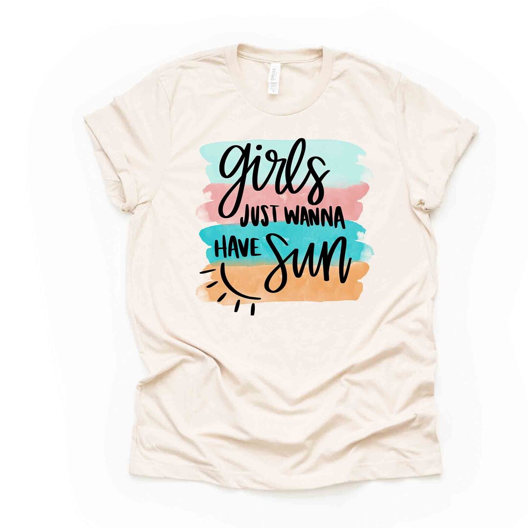 Summer Tee, Super Fun Girls Just Wanna Have Sun, Fun in the Sun Design ...