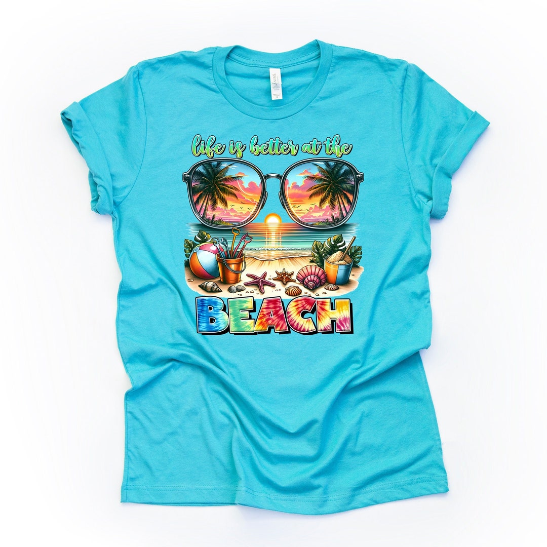 Summer Beach Tee, Life is Better at the Beach, Beach Vacation ...
