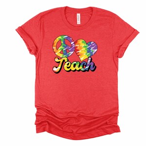 School Teacher Shirt, Peace, Love Teach Tie Dye Design on Premium Bella ...