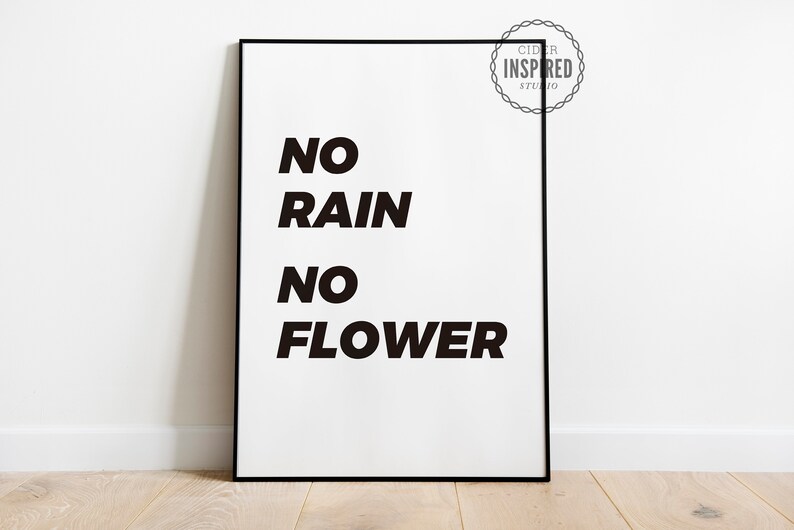Printable Quote, No Rain No Flower, Printable Motivational Quotes ...
