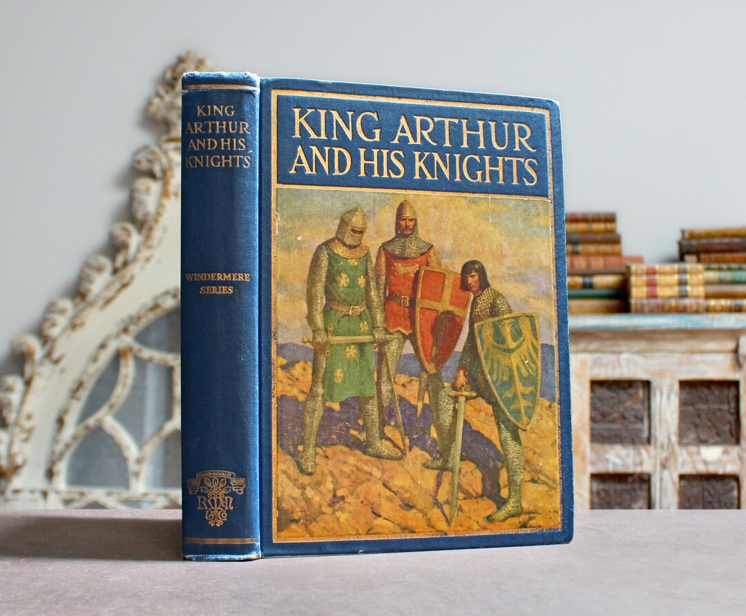 King Arthur & His Knights 1929 Illustrated Rare Antique 1920s Old Book ...