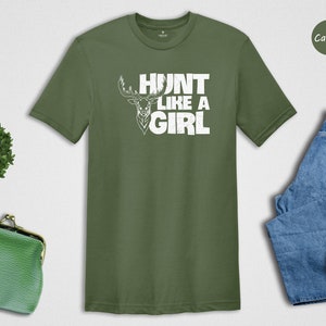 Hunt Like A Girl T-shirt, Hunting Woman Shirt, Hunting Hobby Woman ...