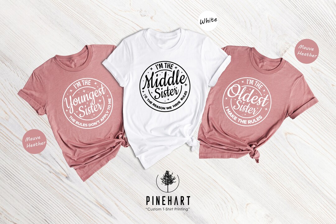 Oldest Sis Shirt, Youngest Sis Shirt, Middle Sister Shirts, Sister ...