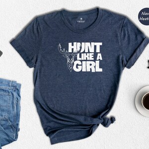 Hunt Like A Girl T-shirt, Hunting Woman Shirt, Hunting Hobby Woman ...