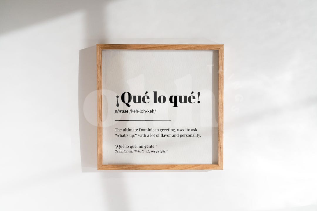 Que Lo Que Definition Print | Dominican Slang Wall Art (digital ...