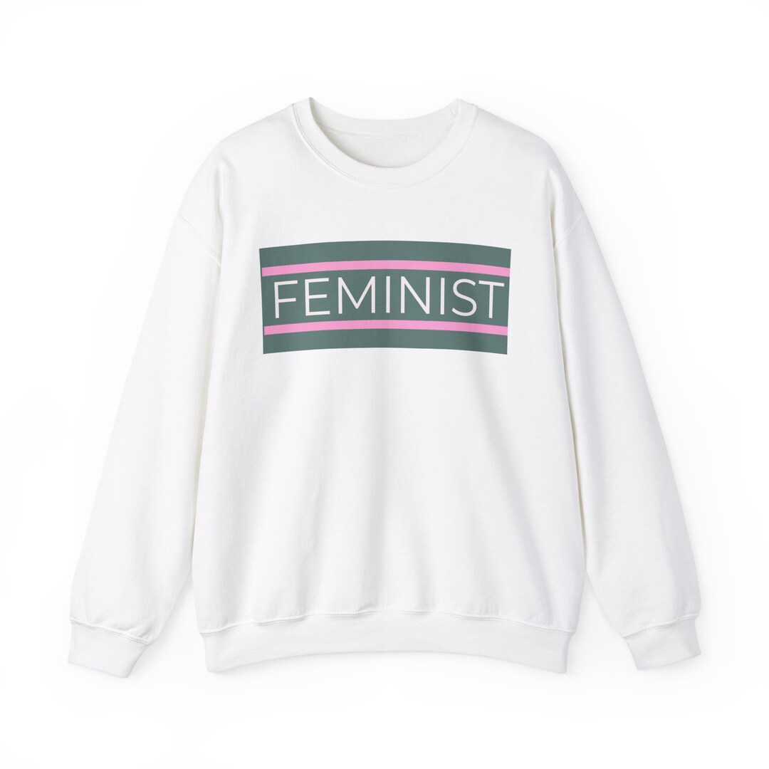 Feminist Sweatshirt Women's Empowerment Sweatshirt Mother's Day Shirt ...