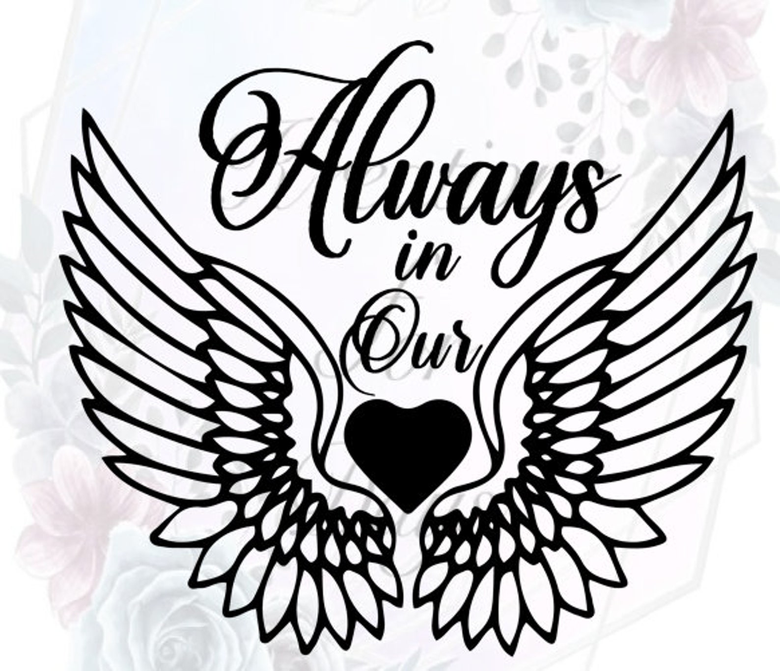 Always In Our Hearts Svg Etsy