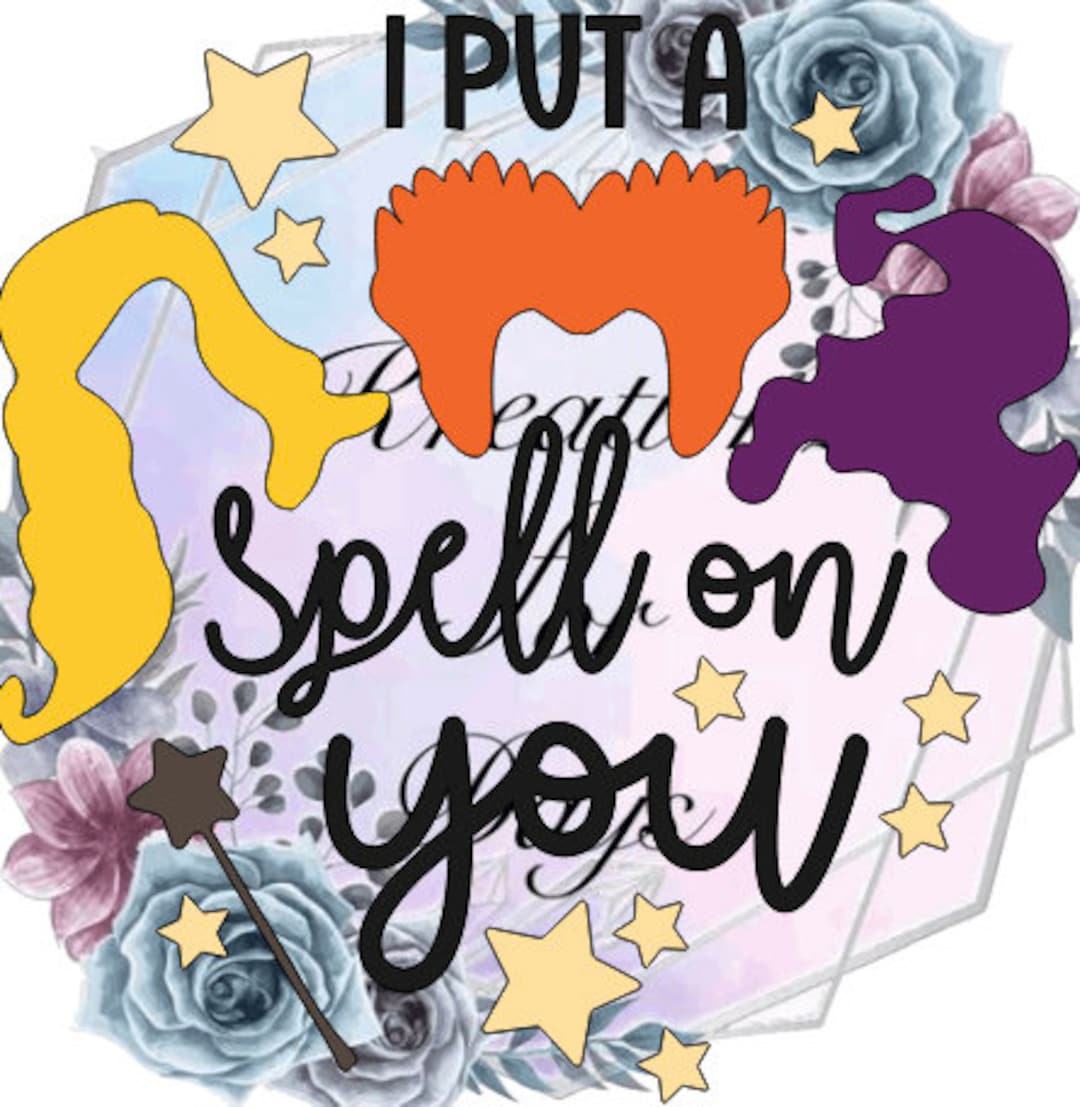 I Put a Spell on You, Hocus Pocus Svg - Etsy