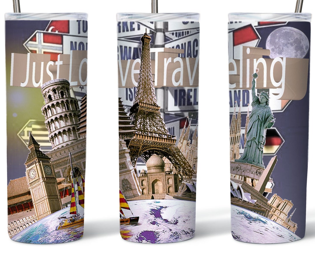 I Just Love Traveling Tumbler Wrap Design PNG 20oz Skinny Tumbler ...