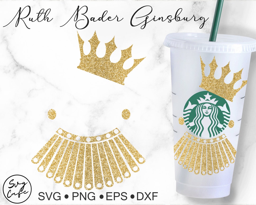 Ruth Bader Svg for Starbuck Venti Cold Cup 24 Oz., RBG Svg, Dissent ...