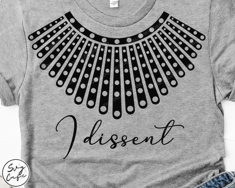 I Dissent Svg, Dissent Collar Svg, Feminism Quote Svg, Ruth Bader ...
