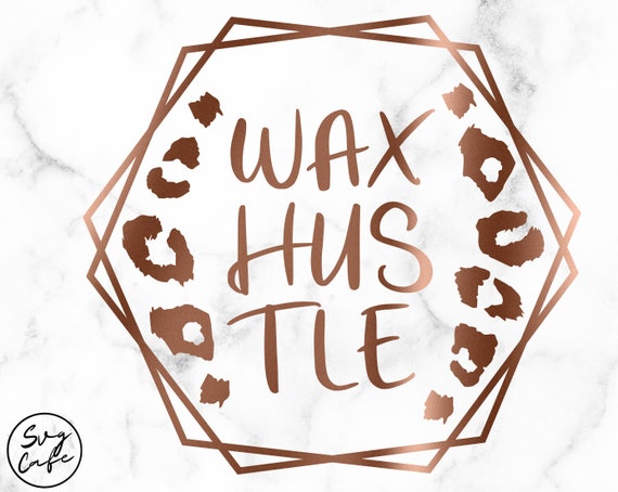 Wax Hustle Svg Png Eps Dxf Svg Cutfile - Etsy