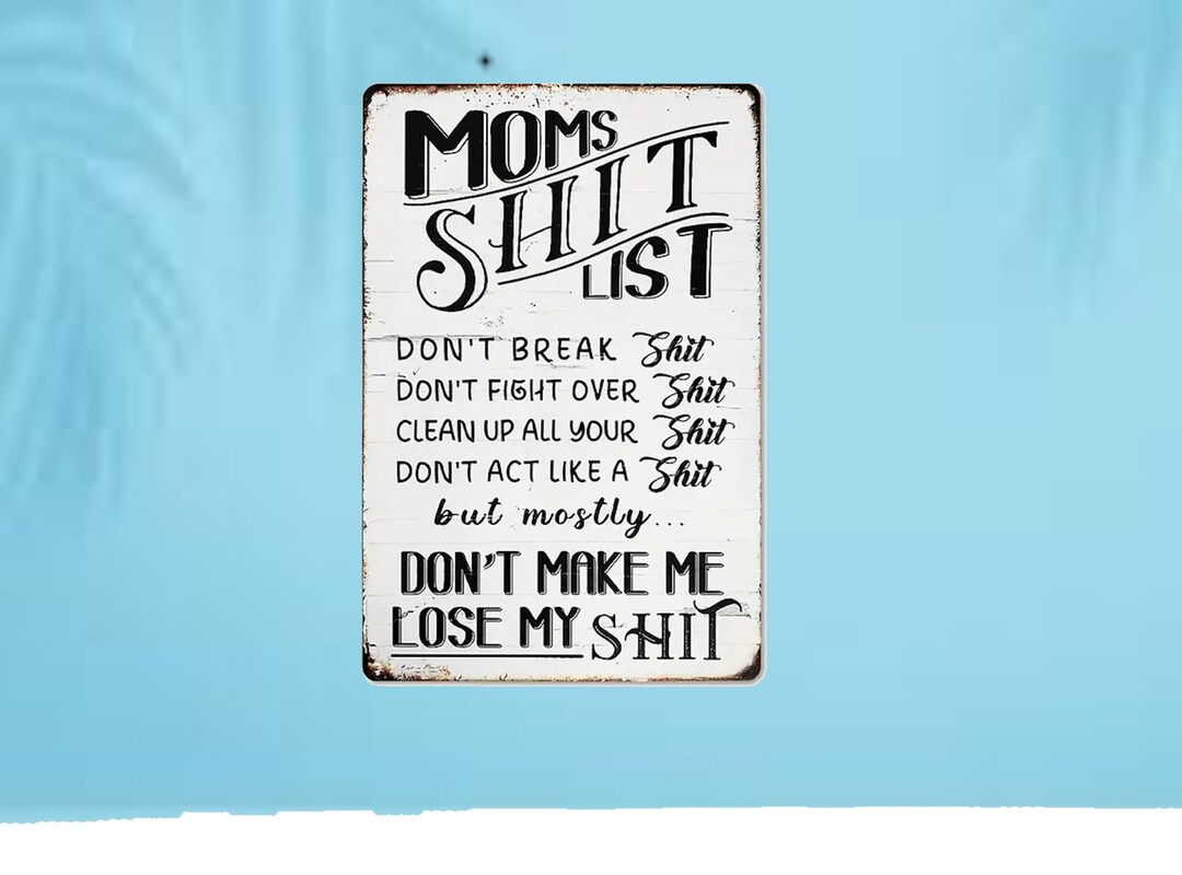 Moms Shit List Metal Sign - Etsy
