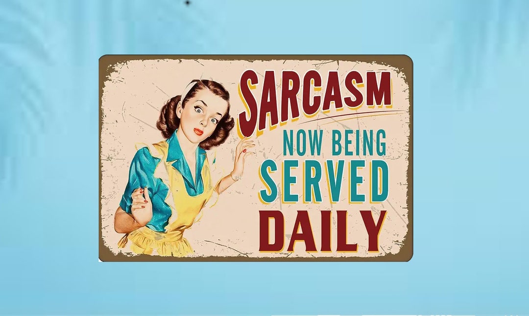 Sarcasm Served Daily Metal Sign - Etsy